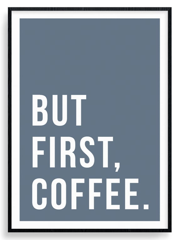 But first coffee plakat
